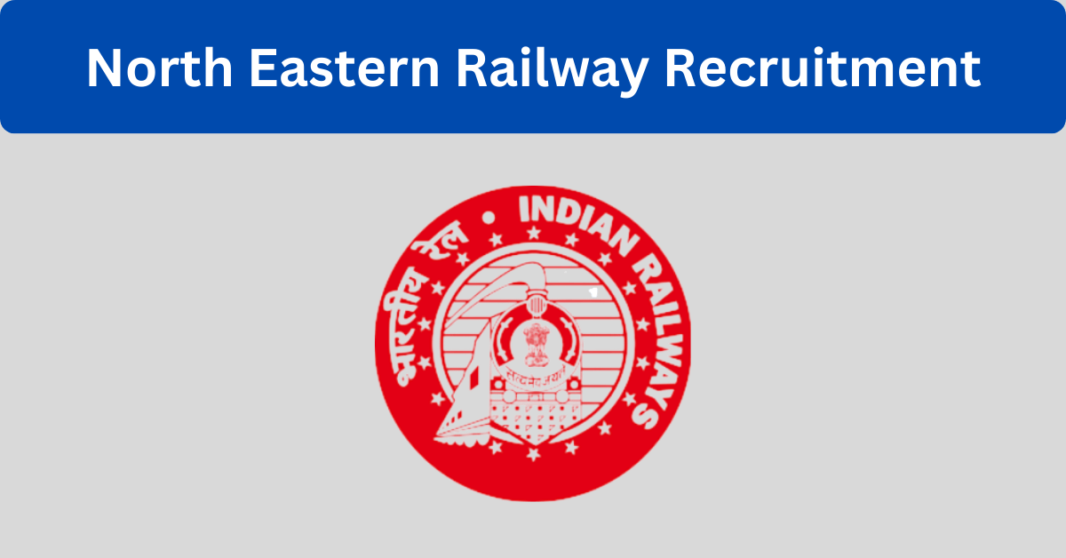 North Eastern Railway Jobs Notification 2025: Apply Online for 1104 ...